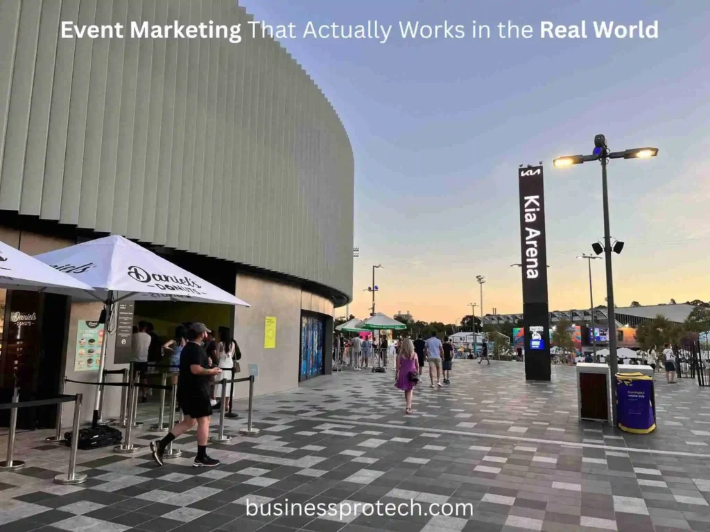 Event Marketing That Actually Works in the Real World